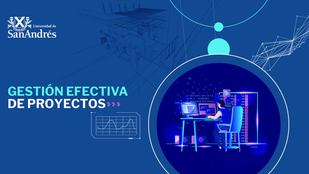 Gestión efectiva de proyectos – Educación Ejecutiva UdeSA